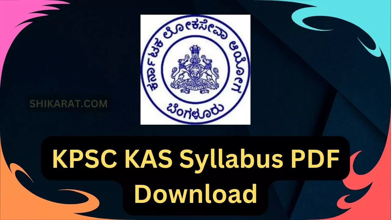 Karnataka KAS Syllabus And Exam Pattern PDF Download 2025